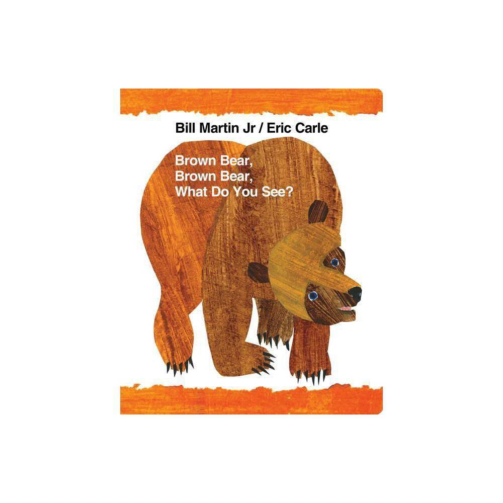 Brown Bear, Brown Bear, What Do You See? (Brown Bear and Friends) by ...